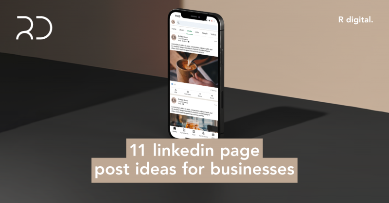 11 LinkedIn Post Ideas for Businesses - R Digital Media Agency ...